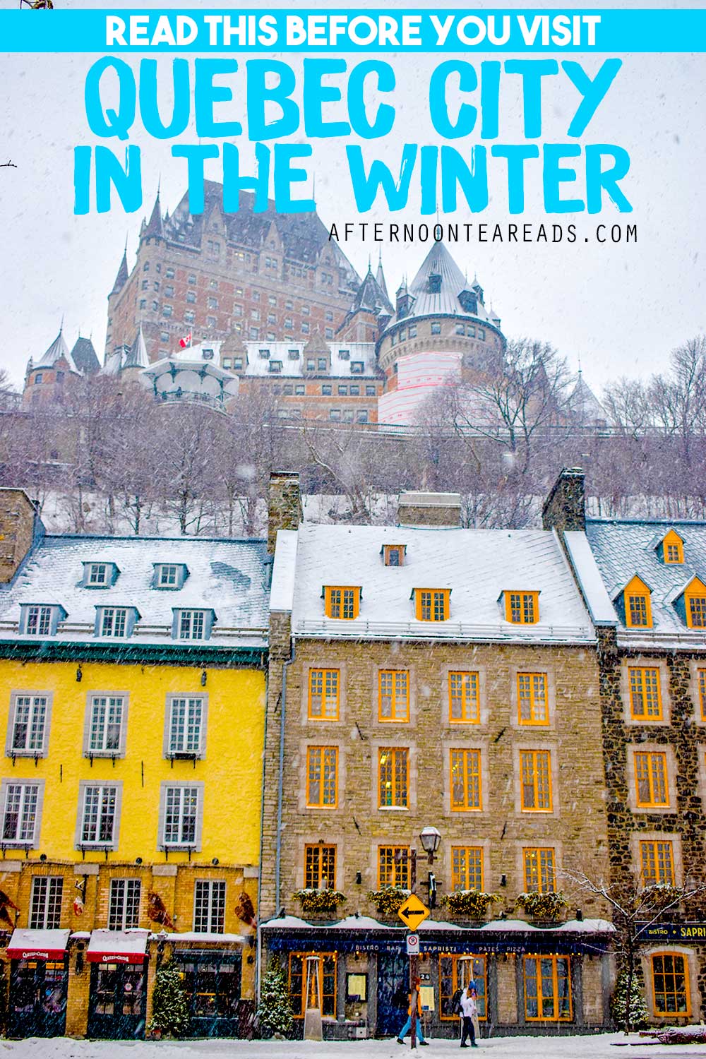 Quebec City In Winter: 11 Unspoken Realities To Know | Afternoon Tea Reads